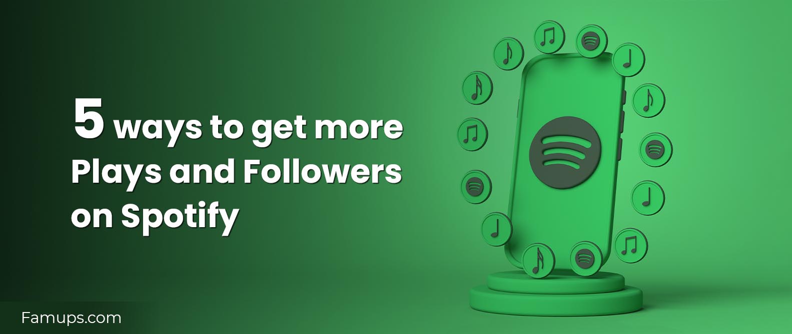 5 Ways to get more Plays and Followers on Spotify 5 Ways to get more Plays and Followers on Spotify