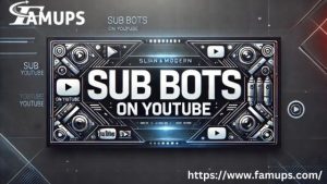 Sub Bots on YouTube: Best Guide in 2025