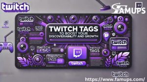 Twitch Tags to Boost Your Discoverability and Growth : Best Guide in 2025