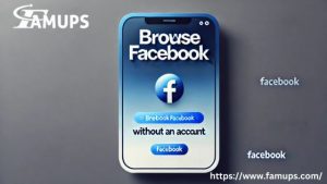 Browse Facebook Without an Account : Best Guide in 2025